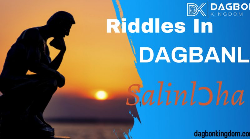 Dagbanli Riddles - Riddles among the Dagomba people: • Dagbon Kingdom ...